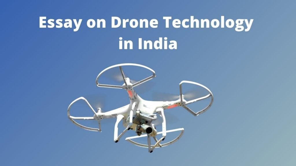 Essay on Drone Technology in India 1000 Words for Students