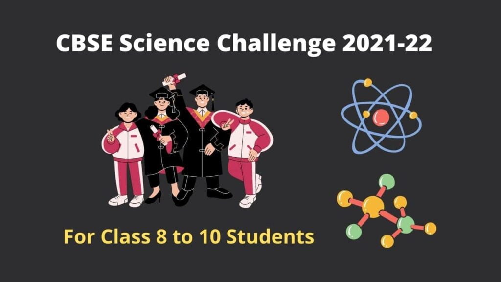 CBSE Science Challenge 2021-22 for Students of Classes 8 to 10