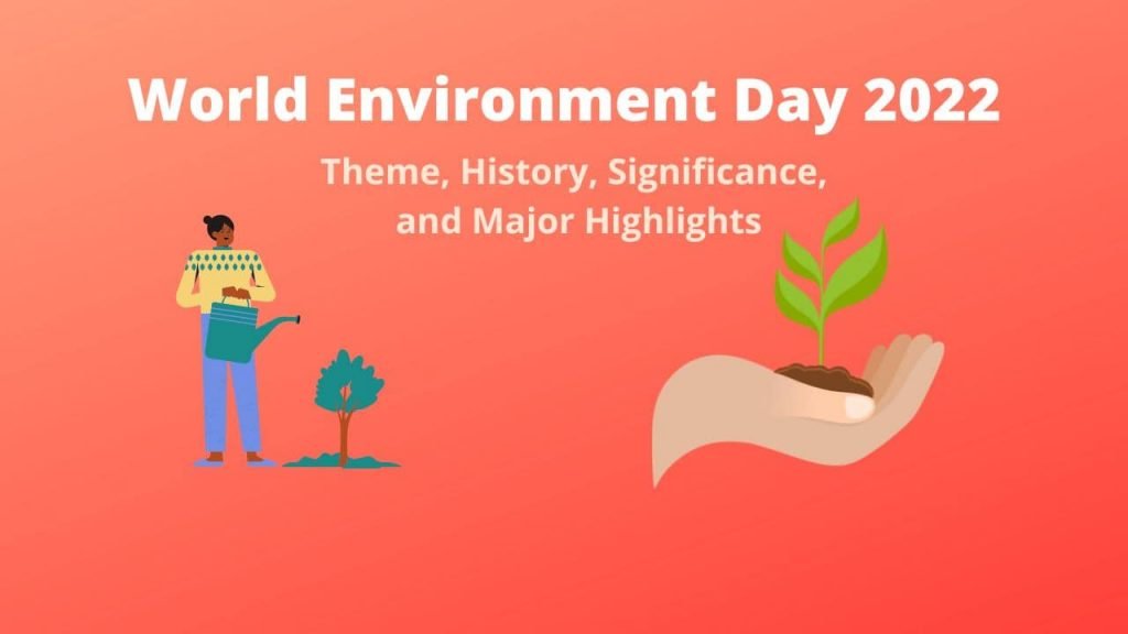 World Environment Day 2022: Theme, History, Significance, and Major ...