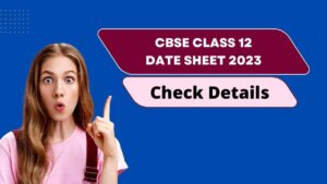 CBSE Class 12 Date Sheet 2023