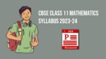 CBSE Class 11 Mathematics Syllabus 2023-24 (Updated) PDF Download