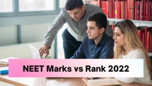 NEET Marks vs Rank 2022 (Check Your NEET Rank) - CBSE Digital Education