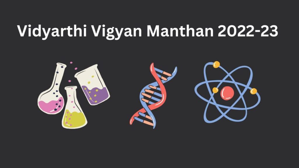 Vidyarthi Vigyan Manthan 2022-23: Science Talent Search Examination