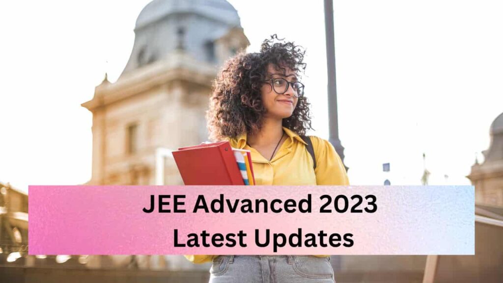 JEE Advanced Examination 2023 to be Held on a New Syllabus, Know ...