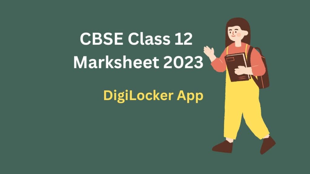 CBSE Class 12 Marksheet 2023 Download at digilocker.gov.in