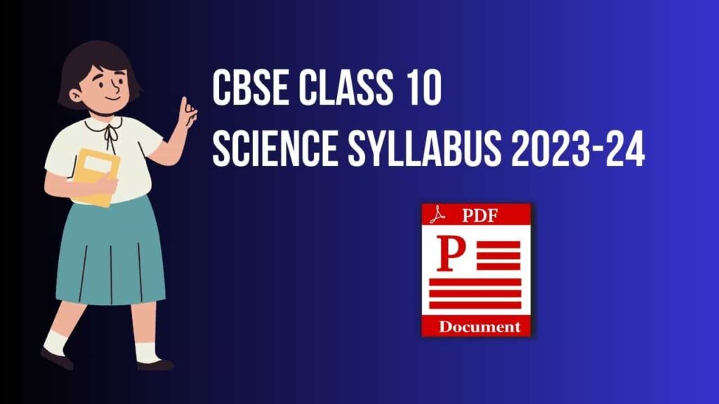 CBSE Class 10 Science Syllabus 2023-24 PDF Download