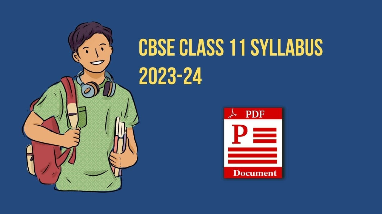 CBSE Class 11 Syllabus 2023 24 Check Here