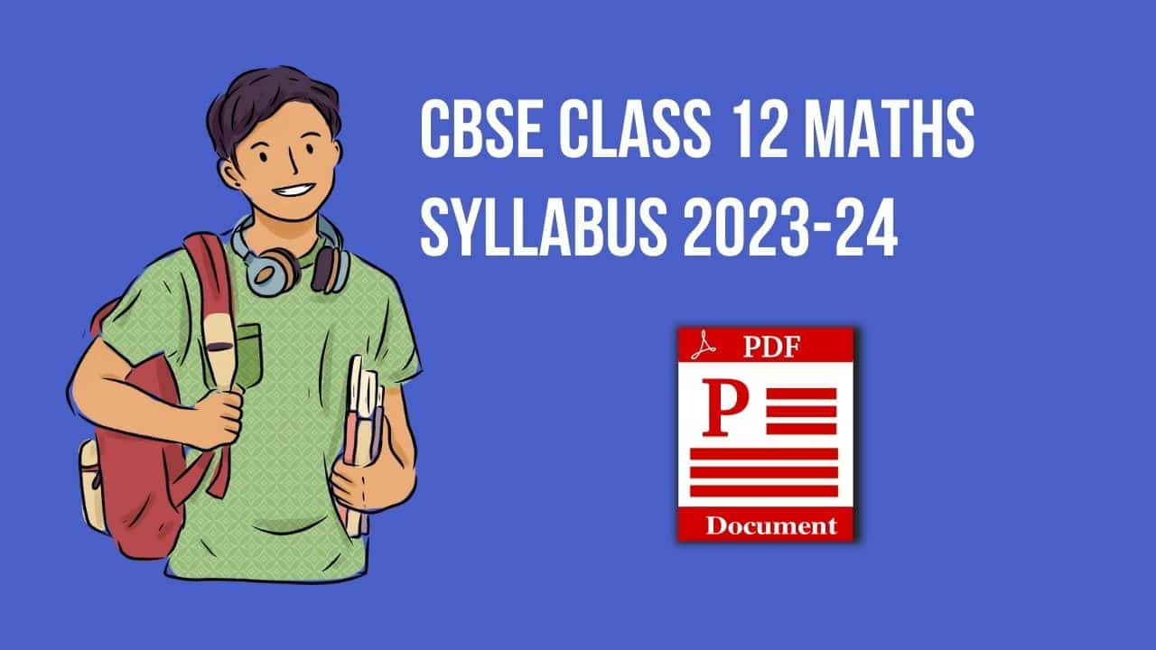 CBSE Class 12 Maths Syllabus 2023 24 PDF Download