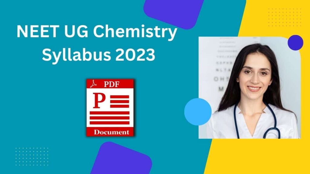 NEET UG Chemistry Syllabus 2023: Topic-Wise Syllabus Check Details here