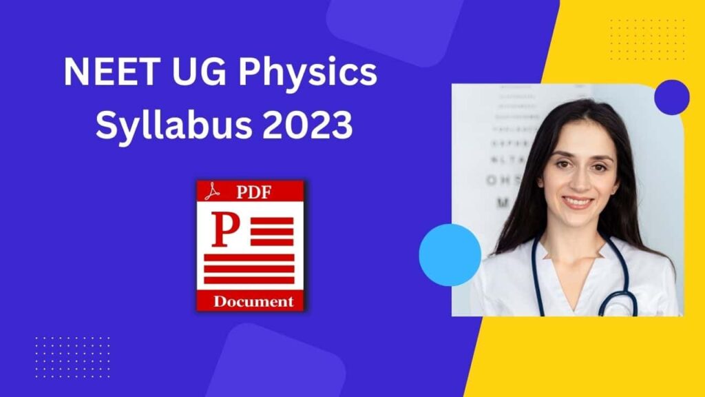 NEET UG Physics Syllabus 2023 (Latest) Check here