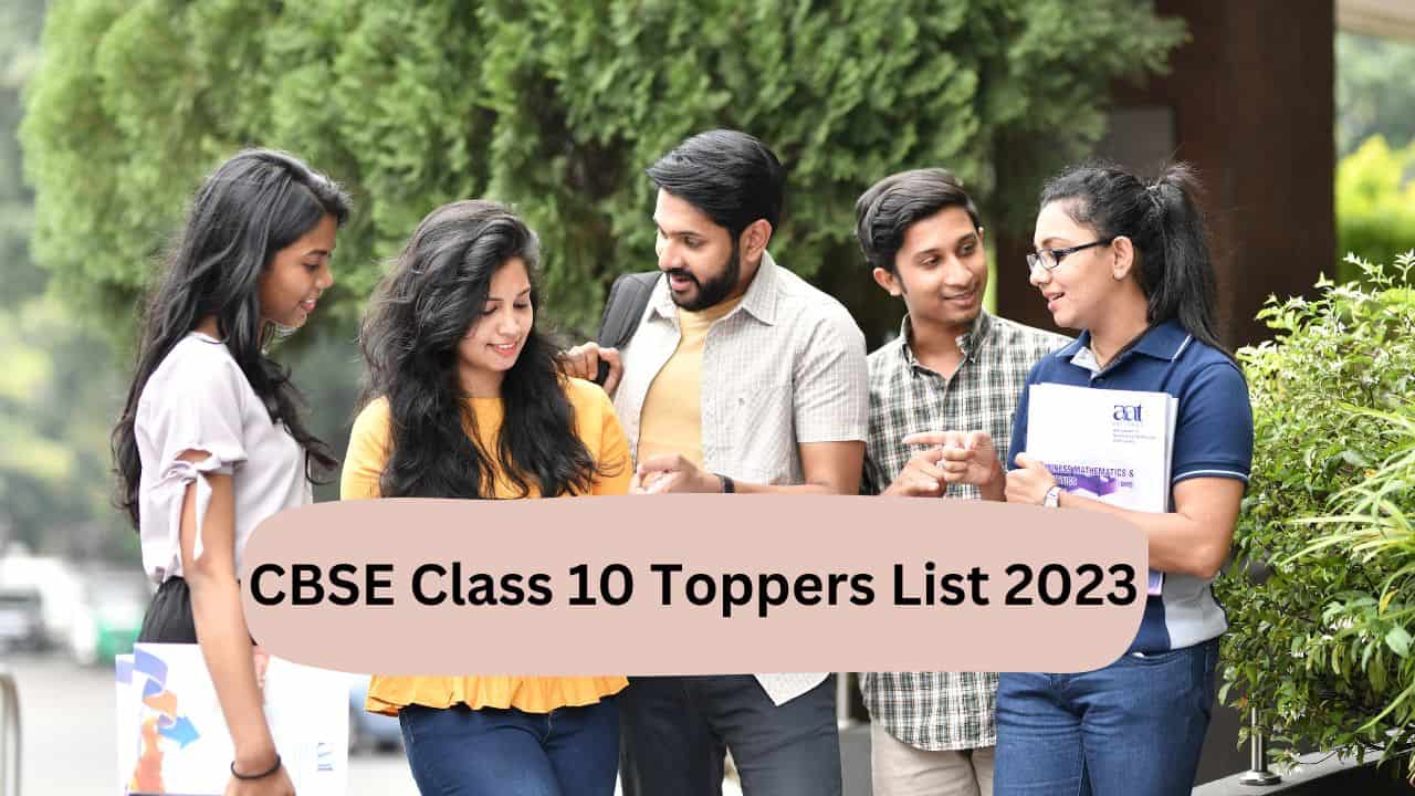 CBSE Class 10 Toppers List 2023 CBSE Class 10 Toppers List 2023