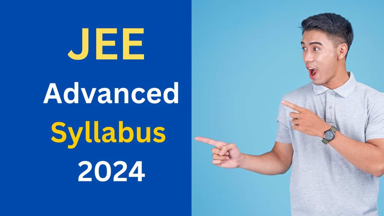 Revised JEE Advanced Syllabus 2024 PDF Download