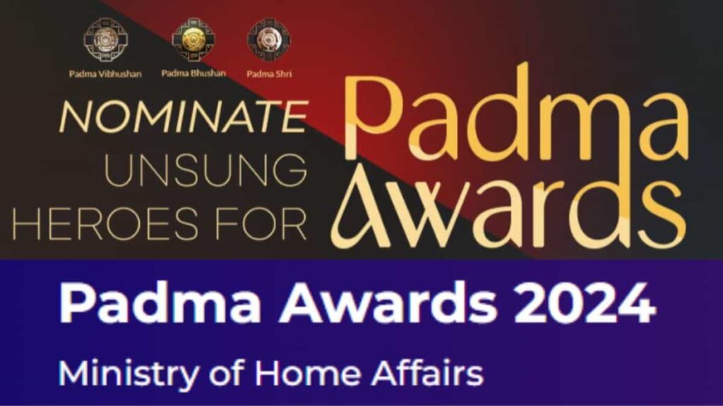 Padma Awards 2024 Nomination Eligibility, Decoration, Selection Process ...