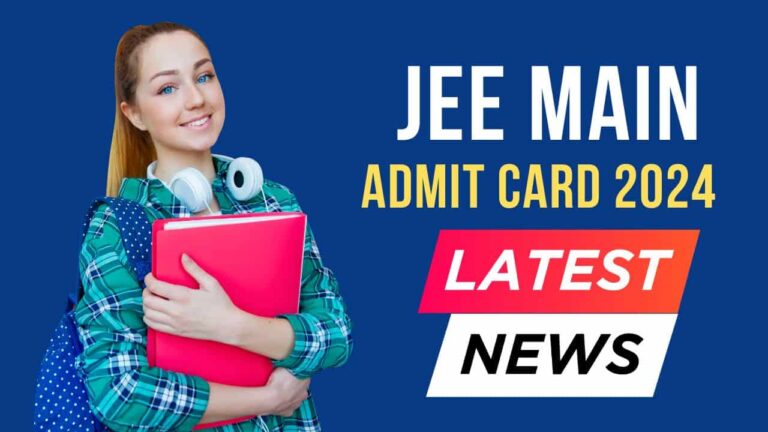 When Will Jee Main Admit Card 2024 Be Released