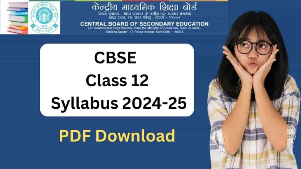 Cbse Class 12 Syllabus 2024 25 Pdf Download